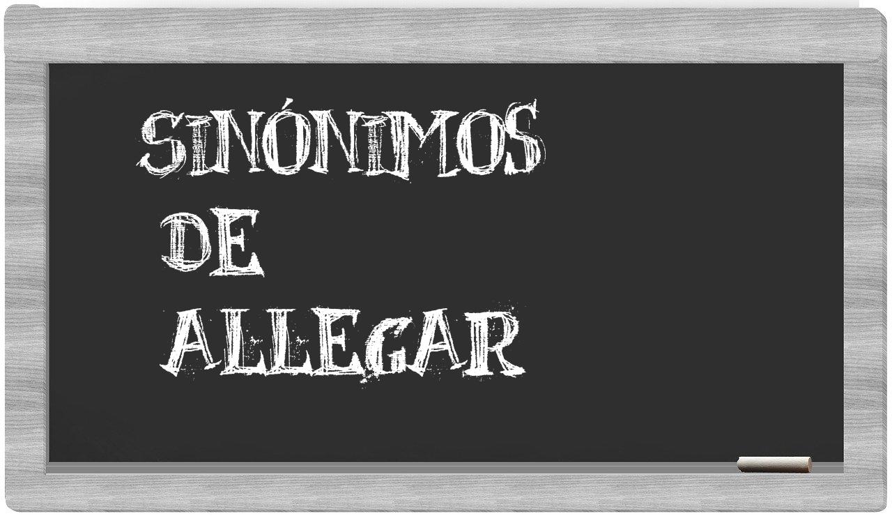 Los sinónimos de allegar: Todos los sinónimos de allegar, su sentido y ...