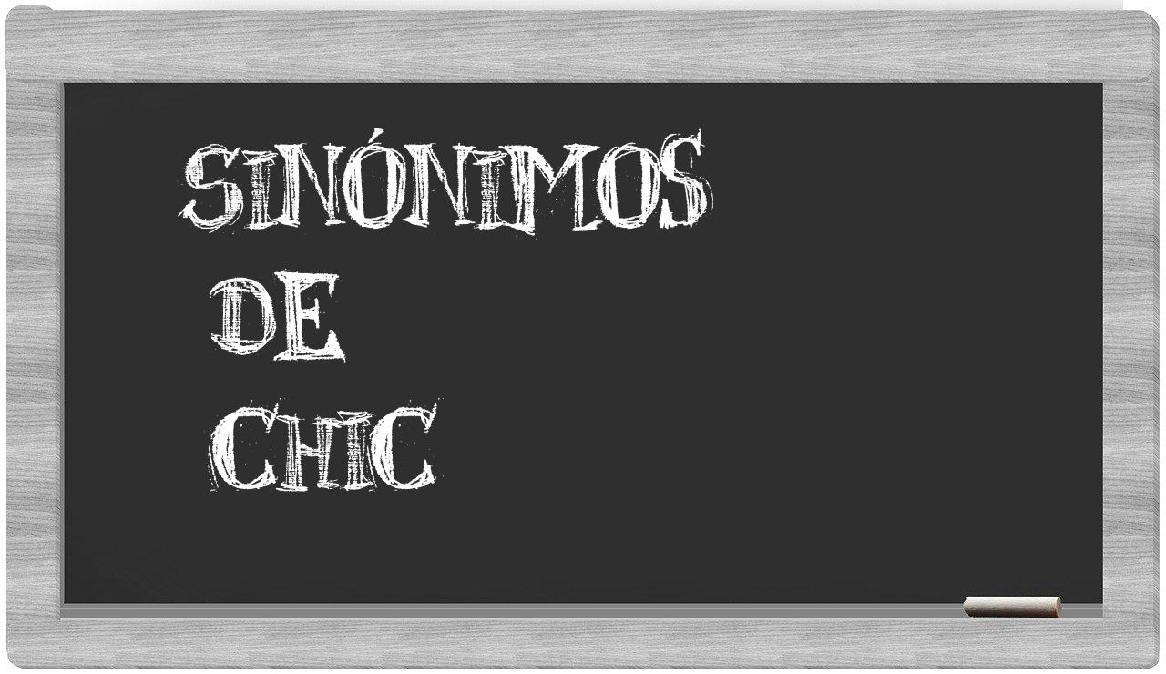 Los sinónimos de chic: Todos los sinónimos de chic, su sentido y ejemplos.
