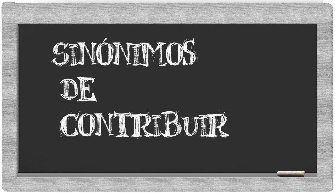 Los sinónimos de contribuir: Todos los sinónimos de contribuir, su ...