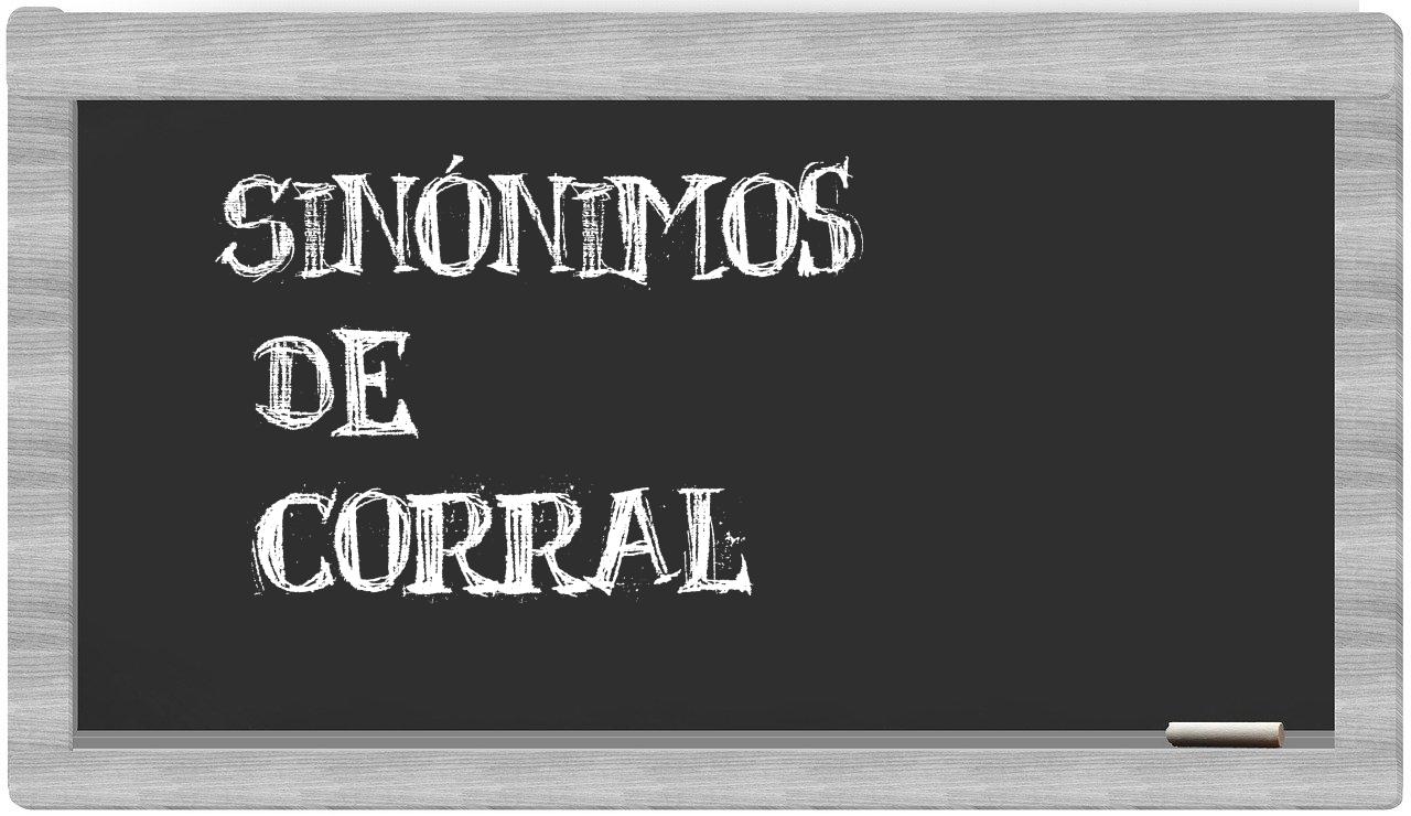 Los sinónimos de corral: Todos los sinónimos de corral, su sentido y ...