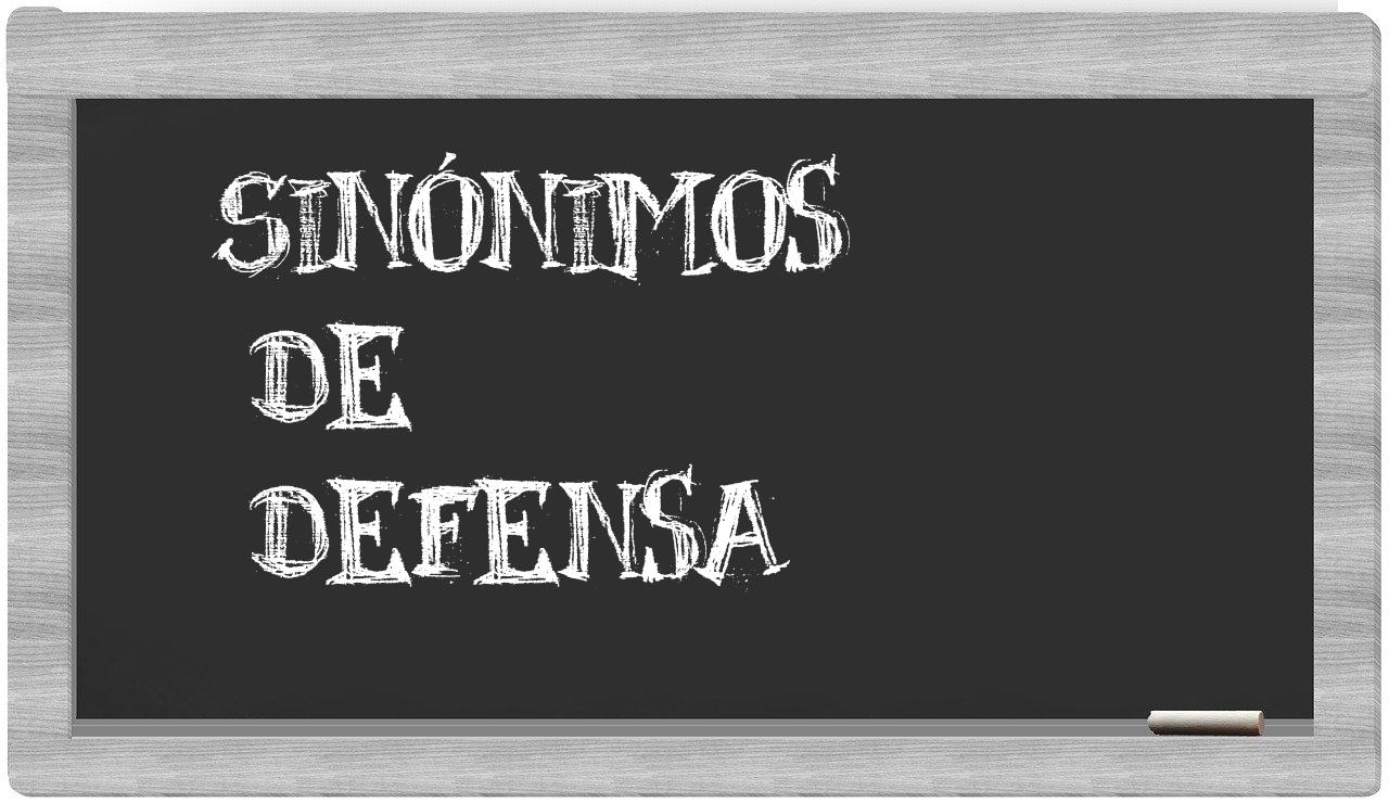Los sinónimos de defensa: Todos los sinónimos de defensa, su sentido y ...
