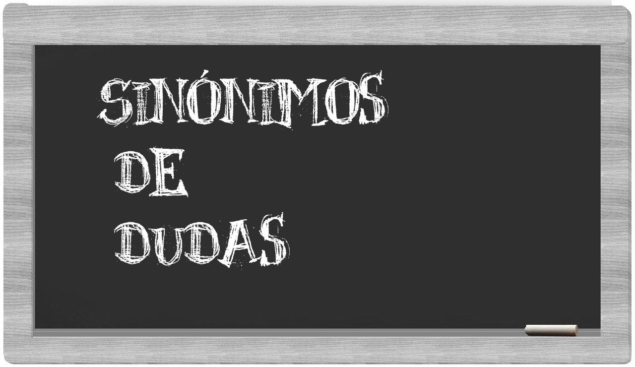 Los sinónimos de dudas: Todos los sinónimos de dudas, su sentido y ...