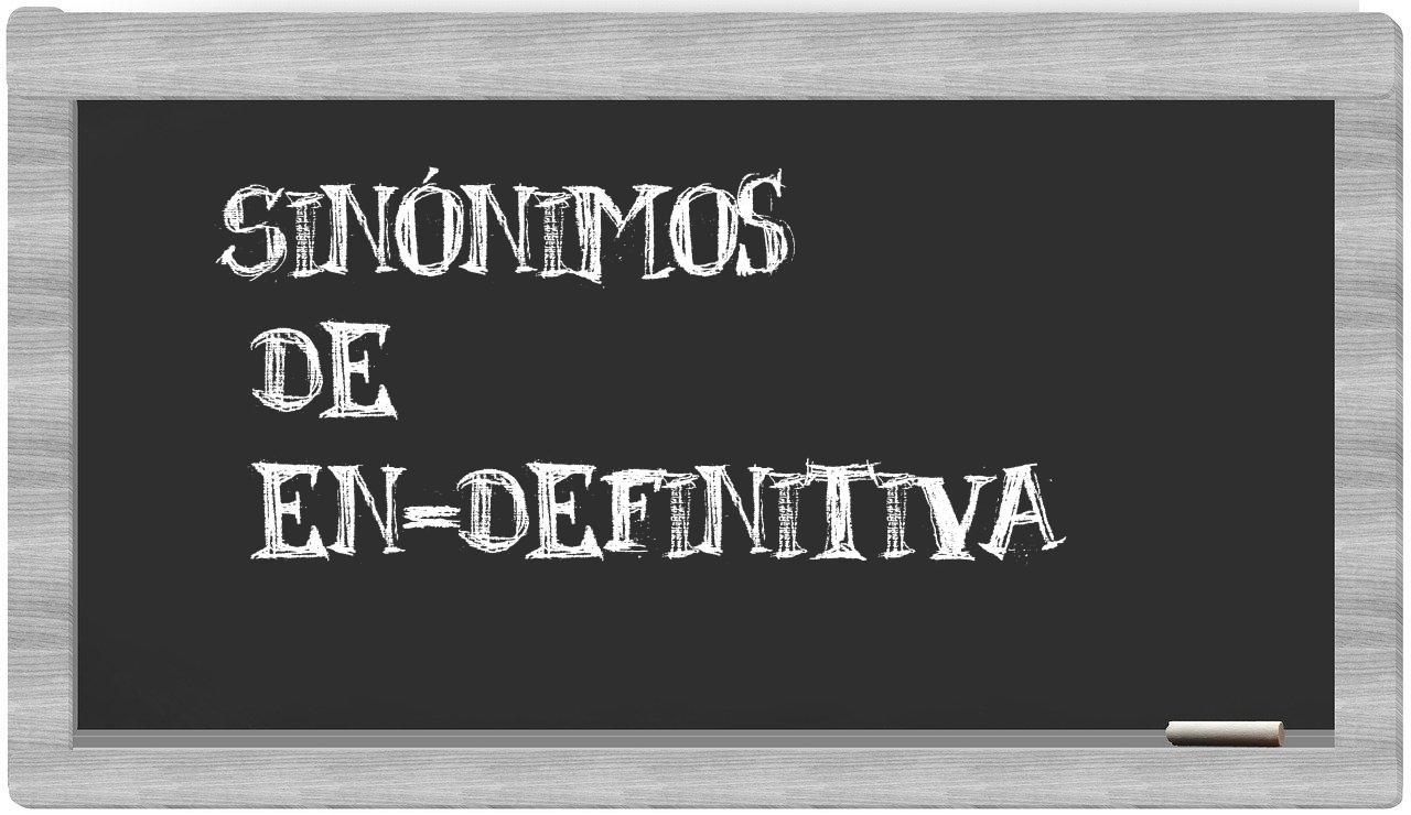 Los sinónimos de en definitiva: Todos los sinónimos de en definitiva ...