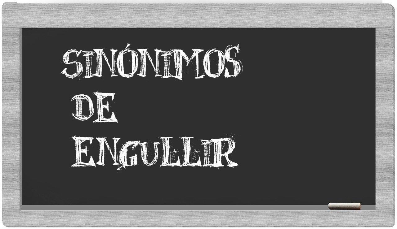 Los sinónimos de engullir: Todos los sinónimos de engullir, su sentido ...