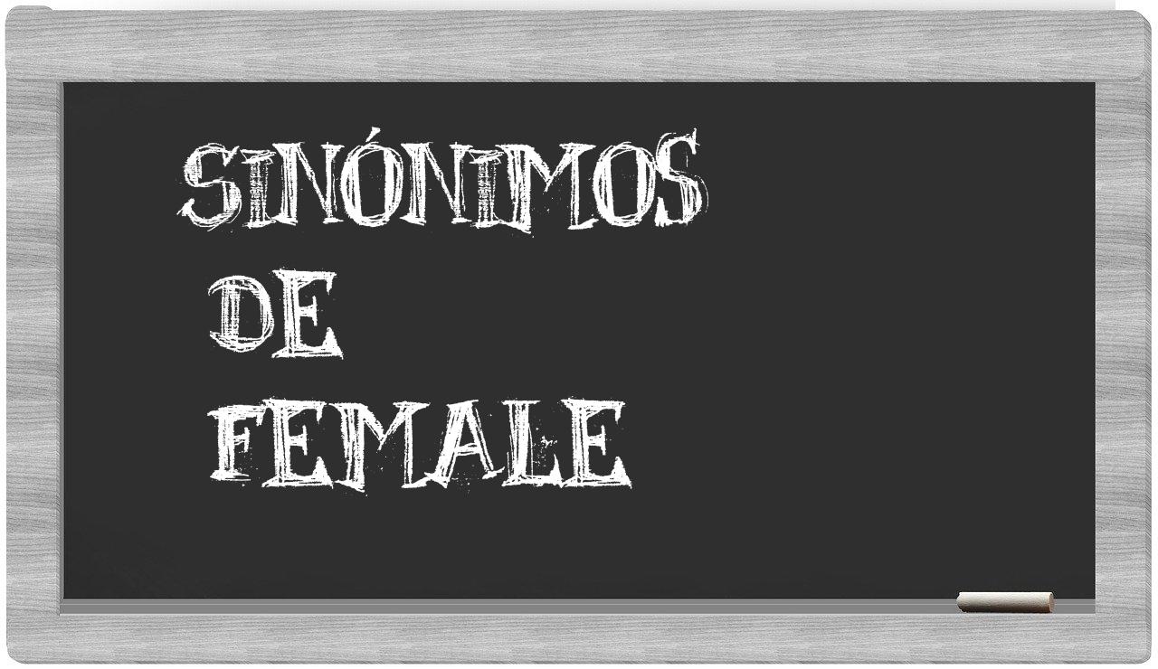 Los sinónimos de female: Todos los sinónimos de female, su sentido y ...