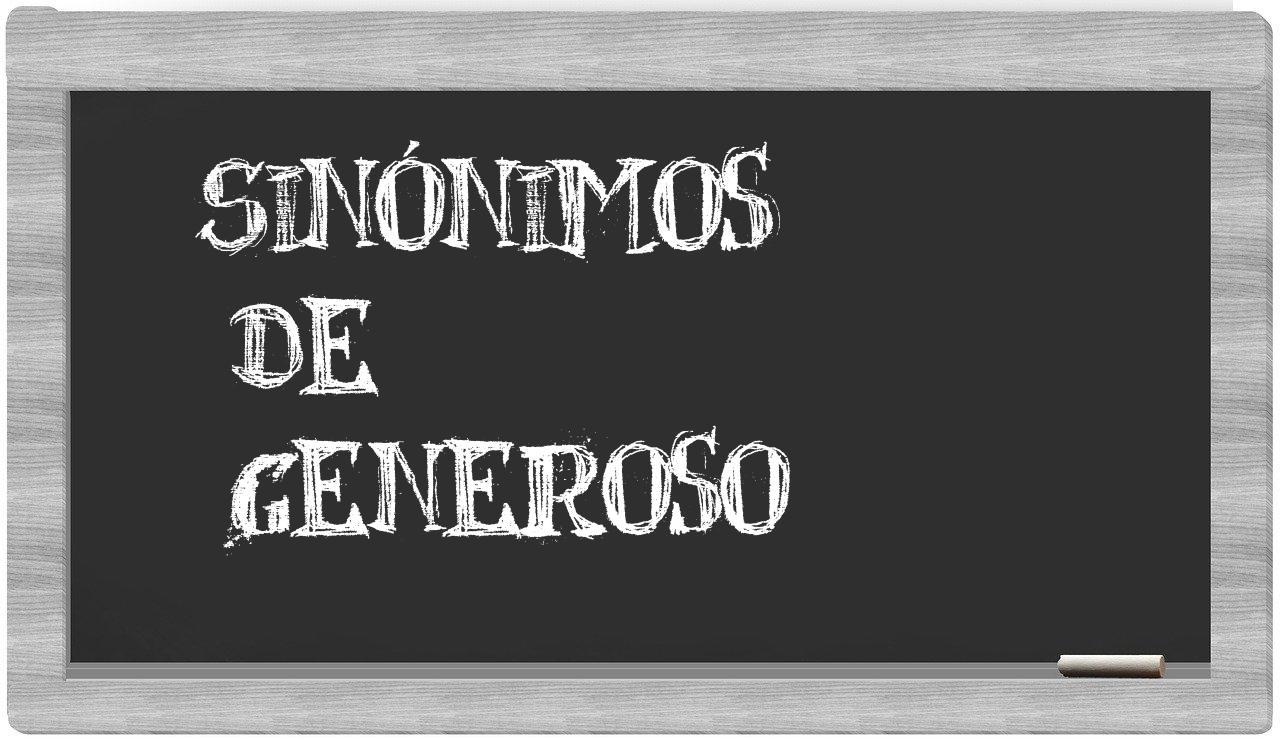Los sinónimos de generoso: Todos los sinónimos de generoso, su sentido ...