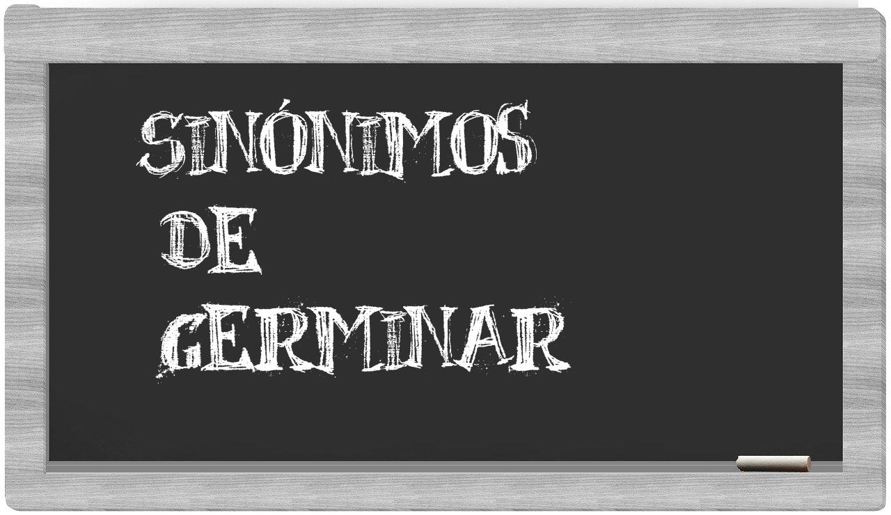 Los sinónimos de germinar: Todos los sinónimos de germinar, su sentido ...