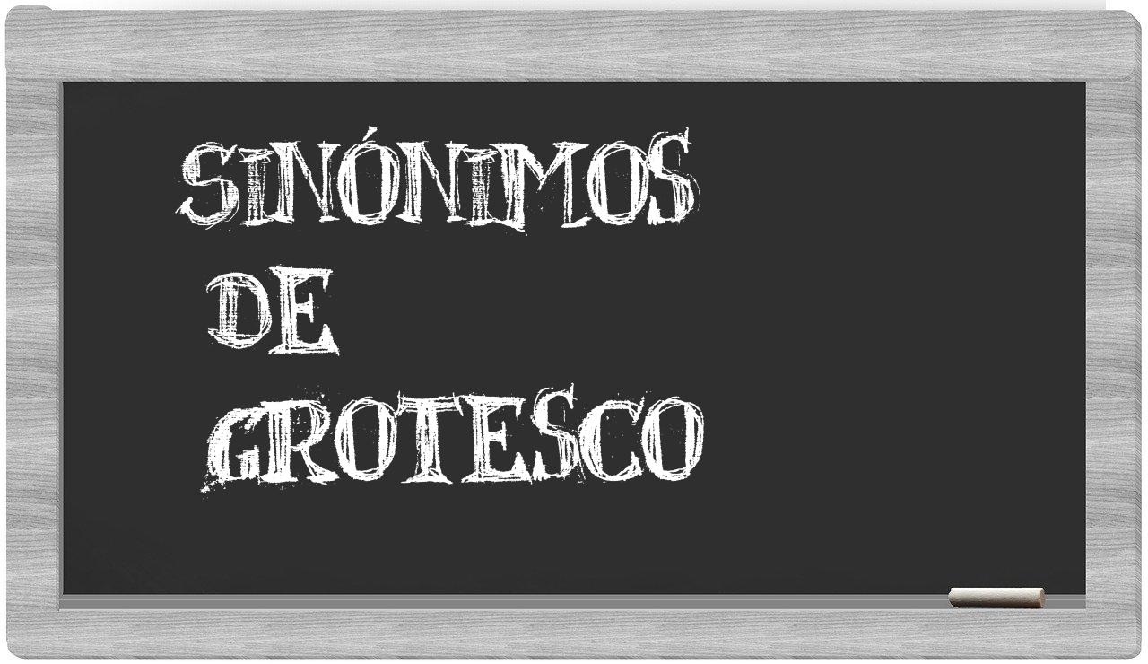 Los sinónimos de grotesco: Todos los sinónimos de grotesco, su sentido ...