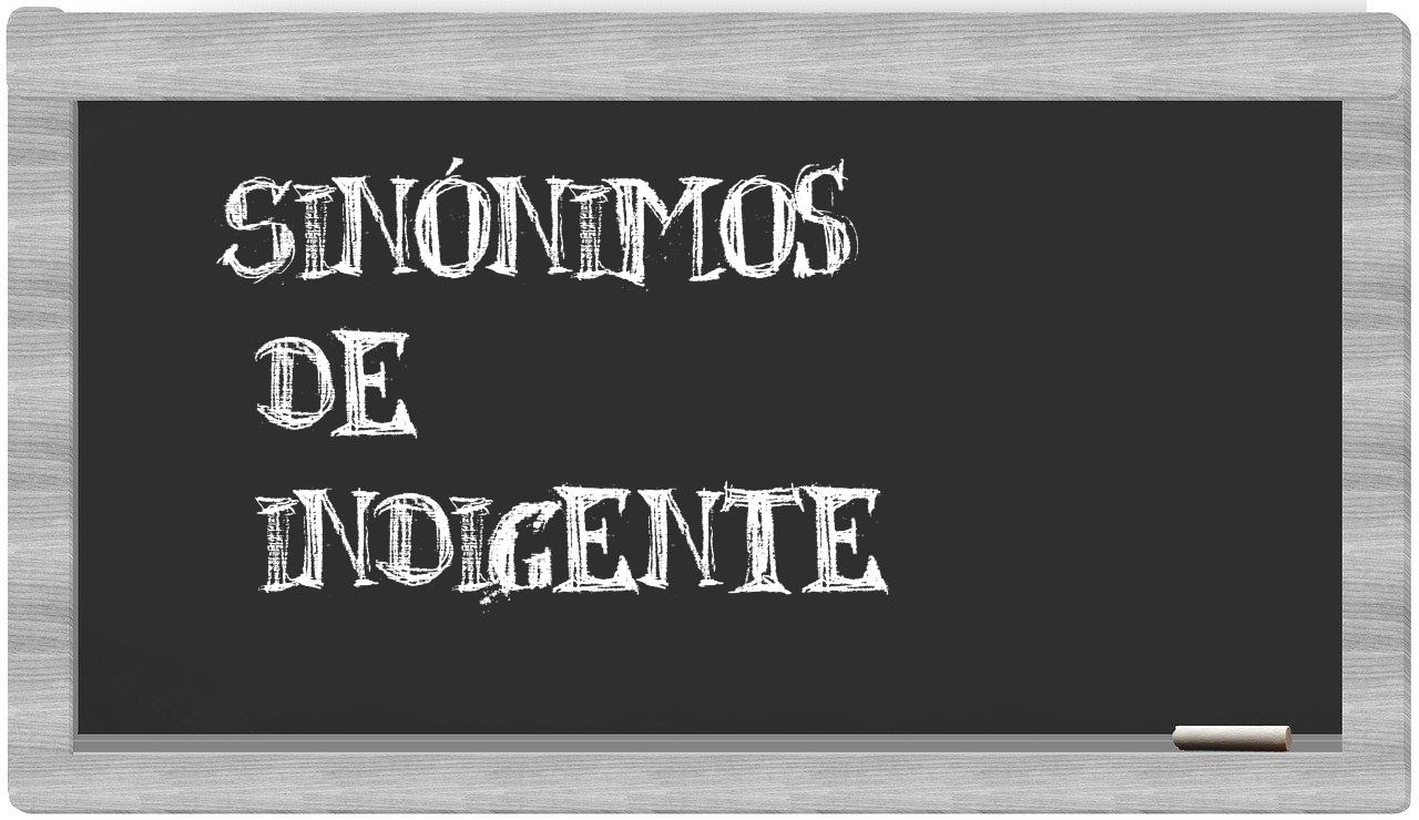 Los sinónimos de indigente: Todos los sinónimos de indigente, su ...