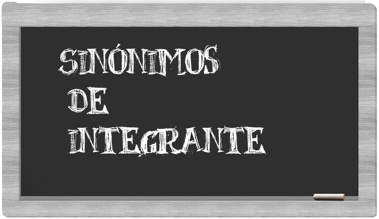Los sinónimos de integrante: Todos los sinónimos de integrante, su ...
