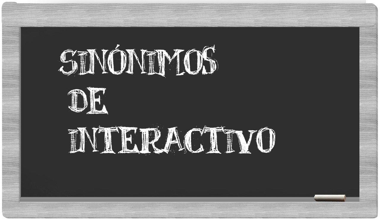 Los sinónimos de interactivo: Todos los sinónimos de interactivo, su ...