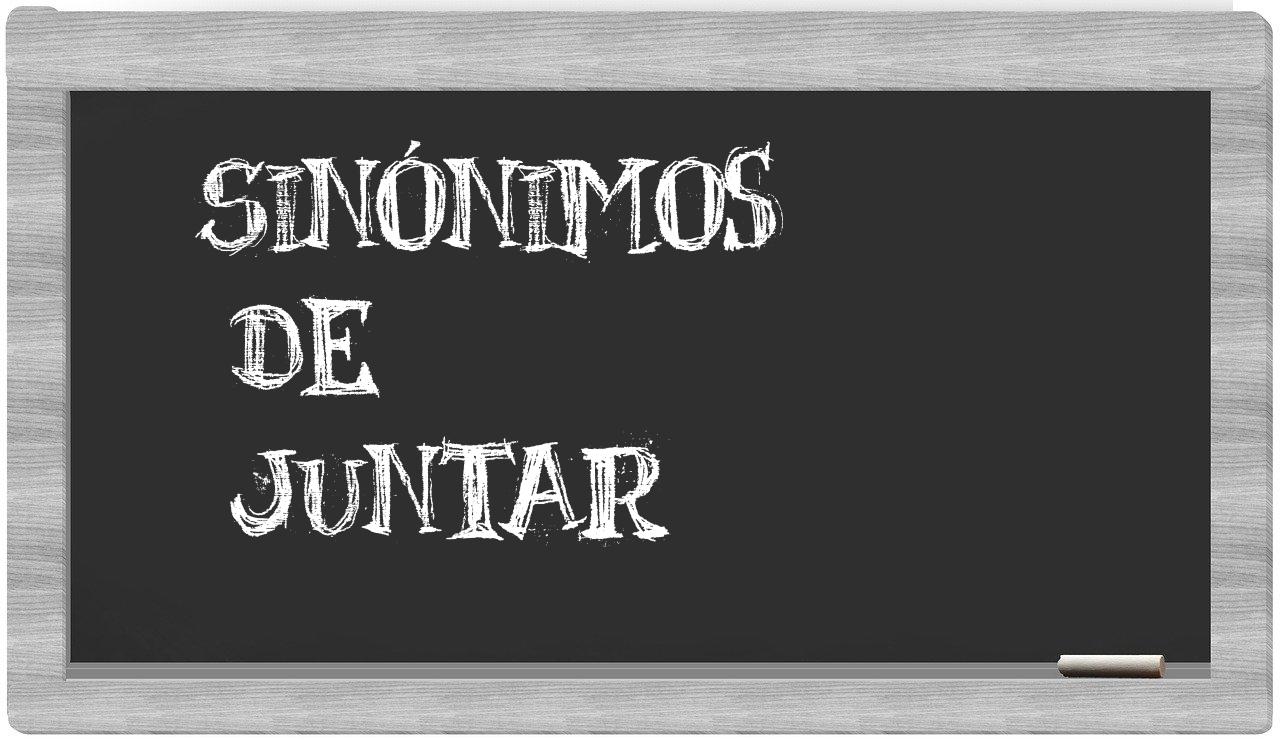Los sinónimos de juntar: Todos los sinónimos de juntar, su sentido y ...