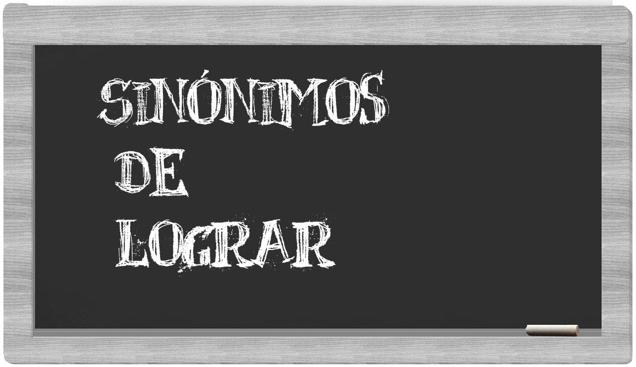 Los sinónimos de lograr: Todos los sinónimos de lograr, su sentido y ...