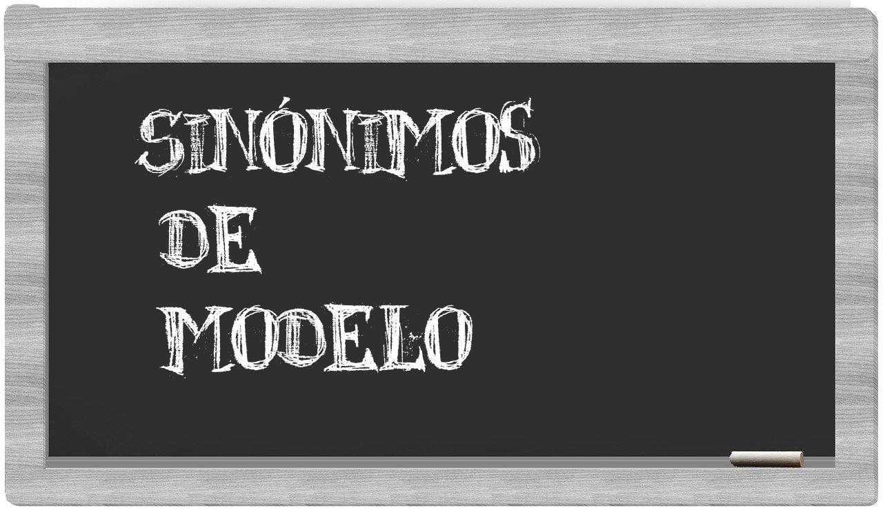 Los sinónimos de modelo: Todos los sinónimos de modelo, su sentido y ...