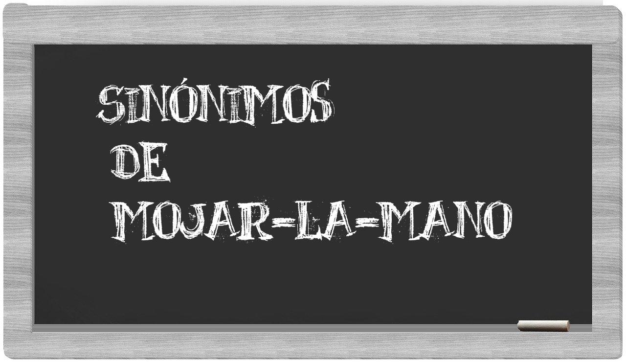 Los sinónimos de mojar la mano: Todos los sinónimos de mojar la mano ...