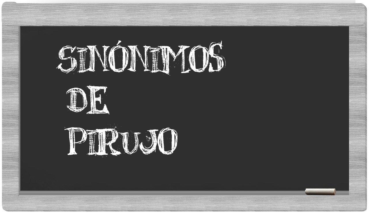 Los sinónimos de pirujo: Todos los sinónimos de pirujo, su sentido y ...