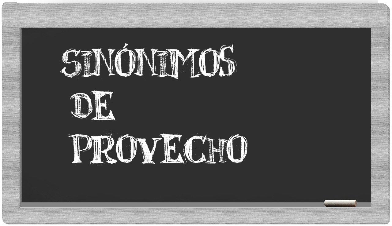 Los sinónimos de provecho: Todos los sinónimos de provecho, su sentido ...