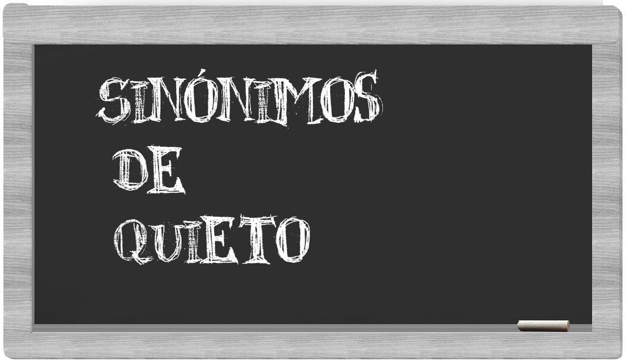 Los sinónimos de quieto: Todos los sinónimos de quieto, su sentido y ...