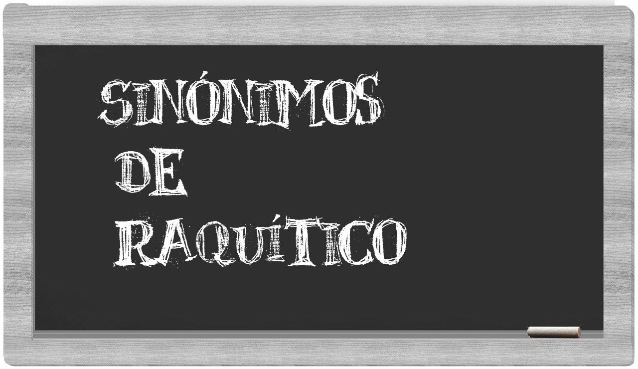 Los sinónimos de raquítico: Todos los sinónimos de raquítico, su ...