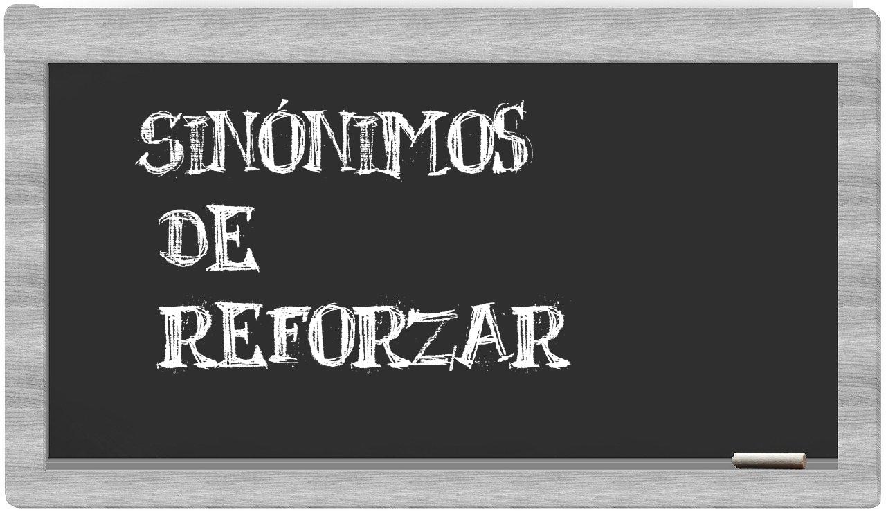 Los sinónimos de reforzar: Todos los sinónimos de reforzar, su sentido ...