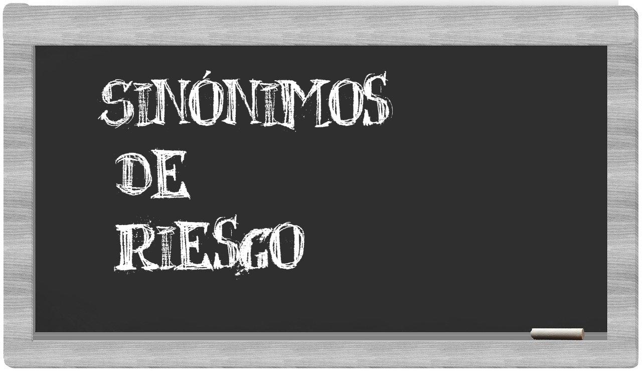 Los sinónimos de riesgo: Todos los sinónimos de riesgo, su sentido y ...
