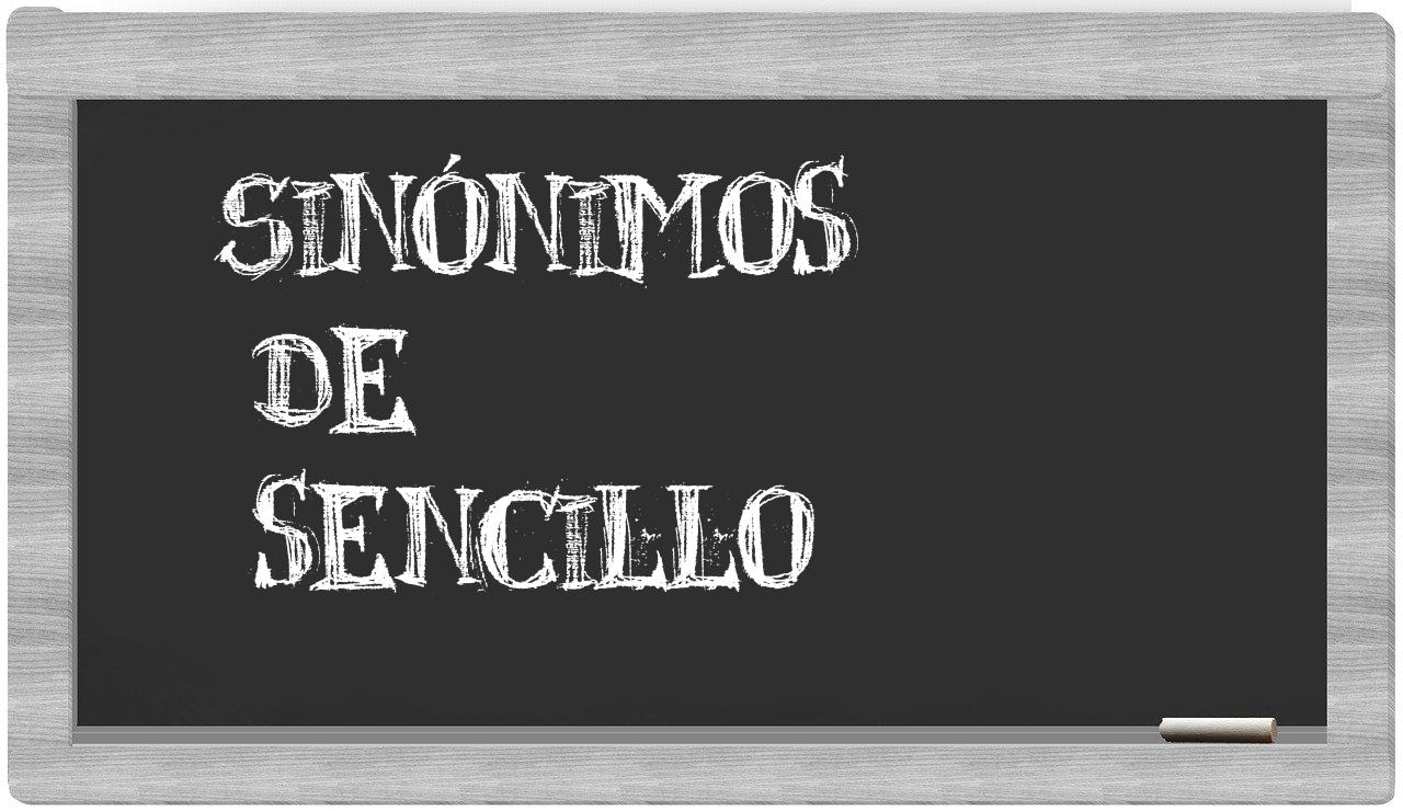 Los sinónimos de sencillo: Todos los sinónimos de sencillo, su sentido ...