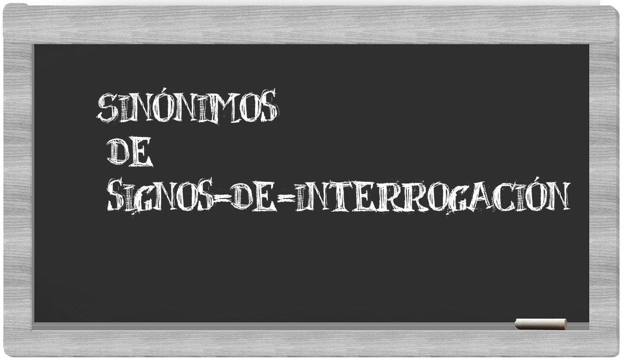 Los sinónimos de signos de interrogación: Todos los sinónimos de signos ...