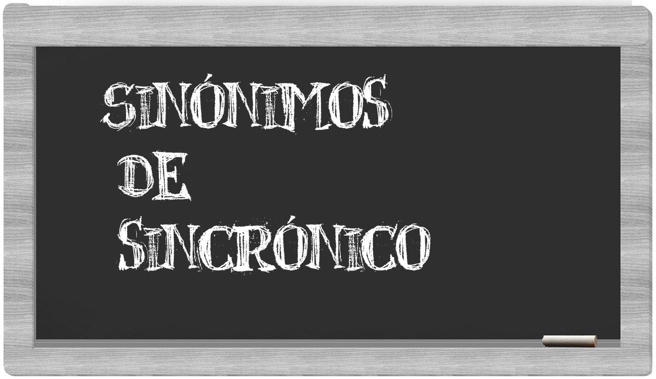 Los sinónimos de sincrónico: Todos los sinónimos de sincrónico, su ...
