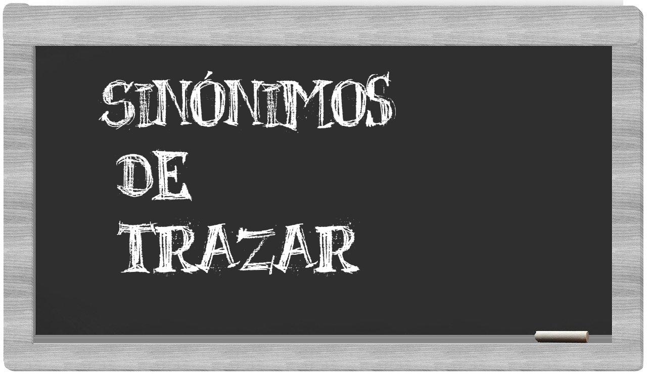 Los sinónimos de trazar: Todos los sinónimos de trazar, su sentido y ...