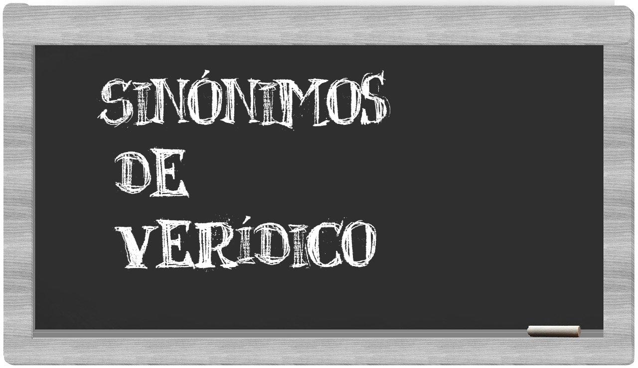 Los sinónimos de verídico: Todos los sinónimos de verídico, su sentido ...
