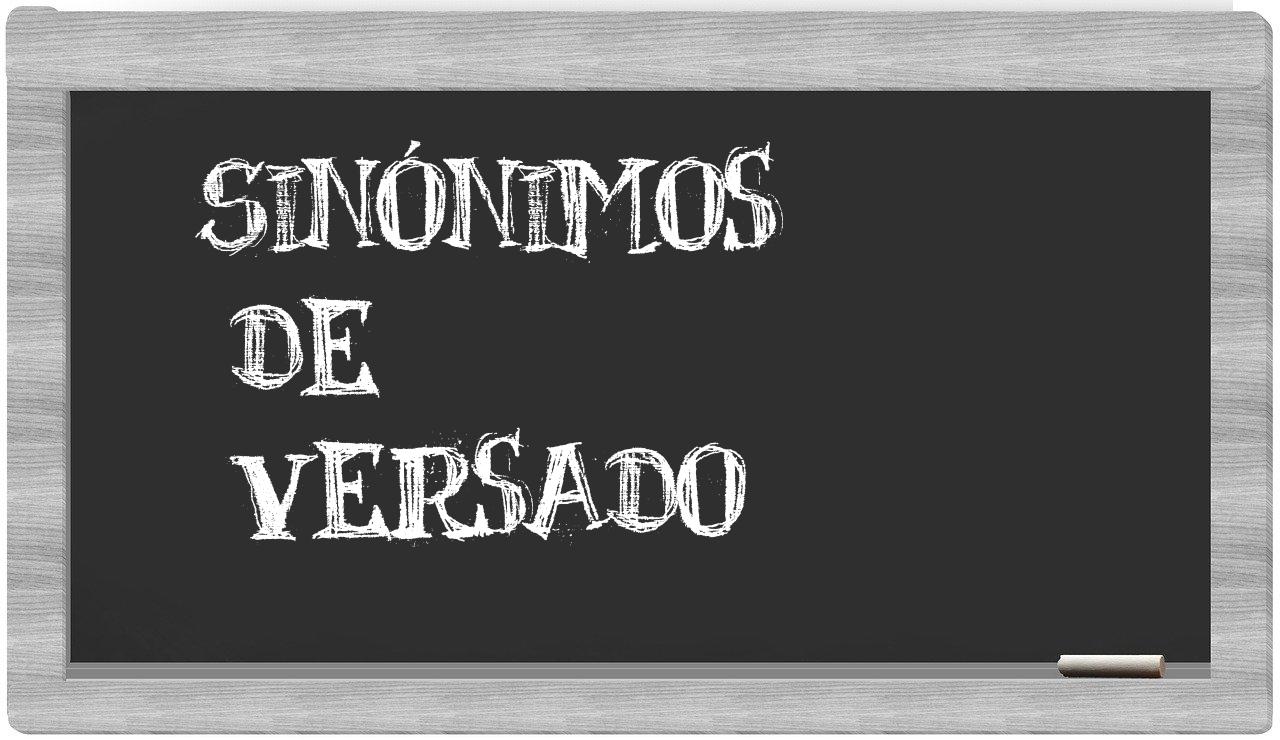 Los sinónimos de versado: Todos los sinónimos de versado, su sentido y ...