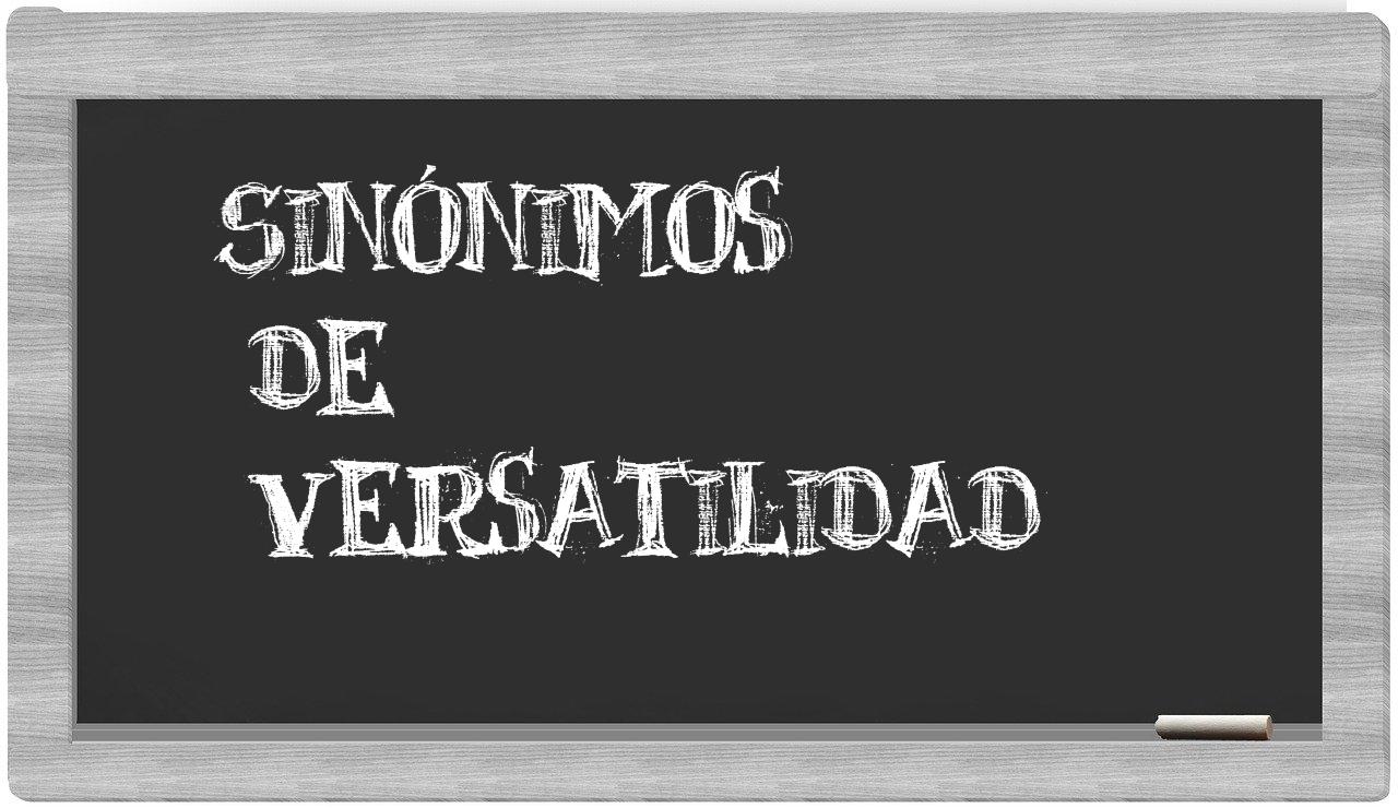 Los sinónimos de versatilidad: Todos los sinónimos de versatilidad, su ...