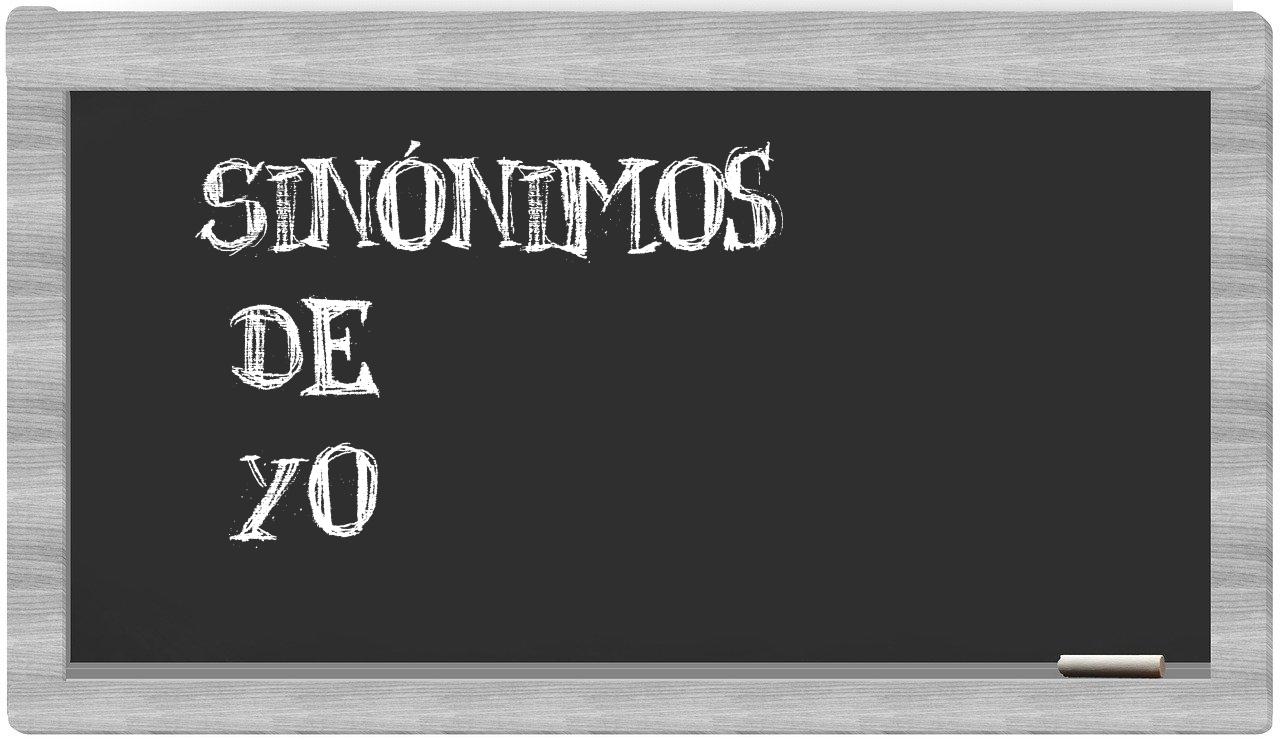 Los sinónimos de yo: Todos los sinónimos de yo, su sentido y ejemplos.